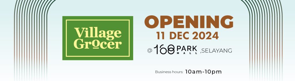 New Outlet Opening - 168 Park Mall Selayang | Village Grocer
